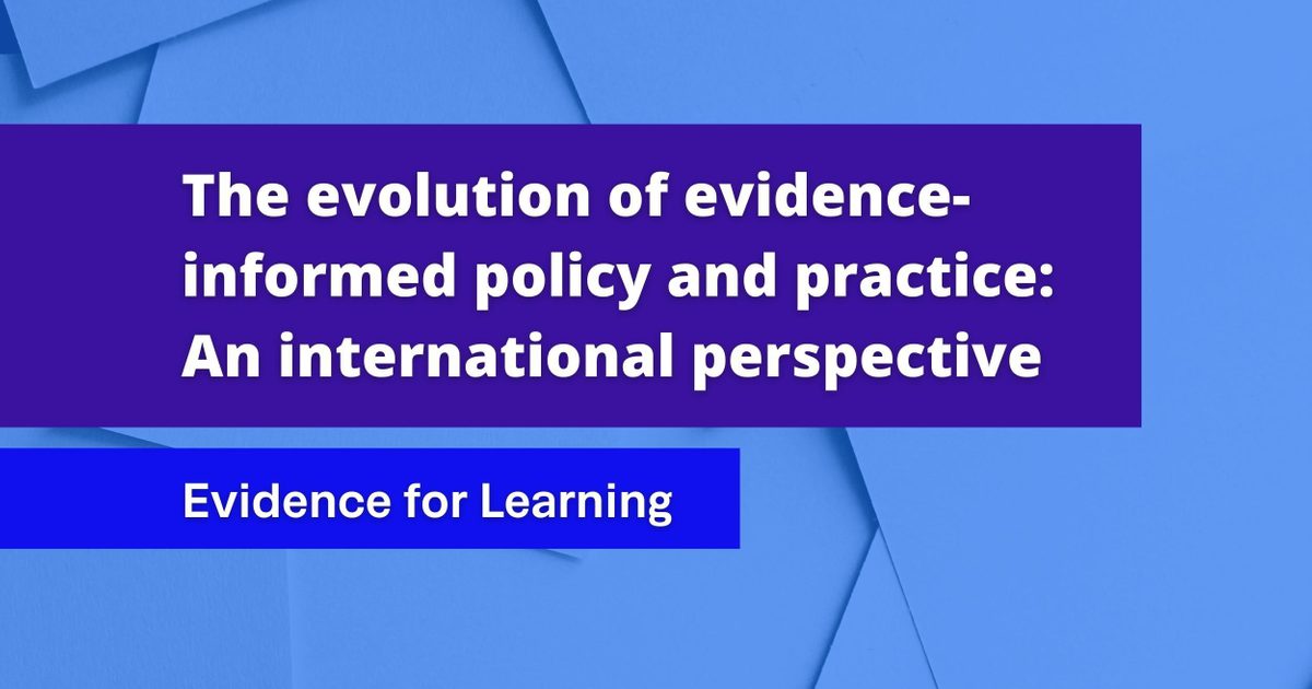 The evolution of evidence-informed policy and practice: An… | E4L