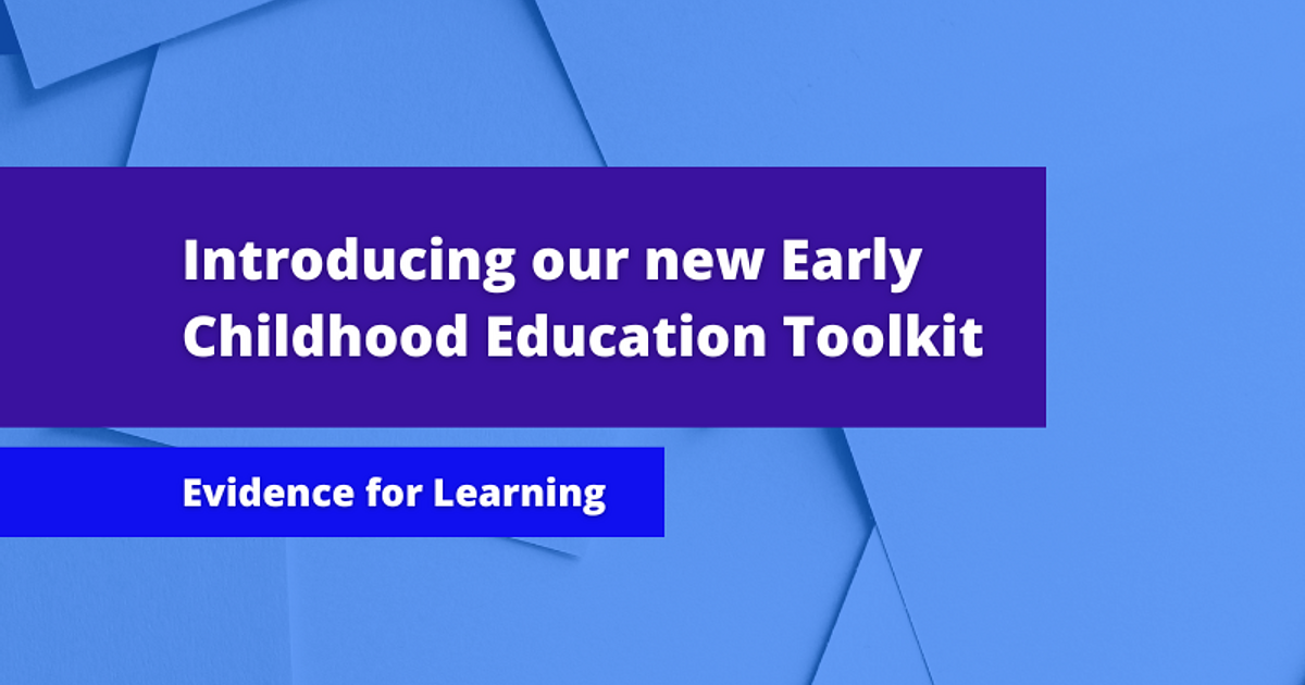 Evidence for Learning launches updated Early Childhood… | E4L