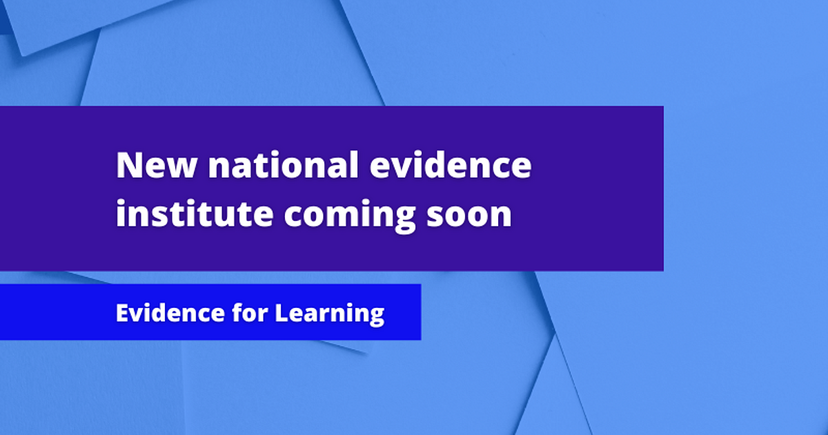 Evidence for Learning welcomes the shared national commitment… | E4L