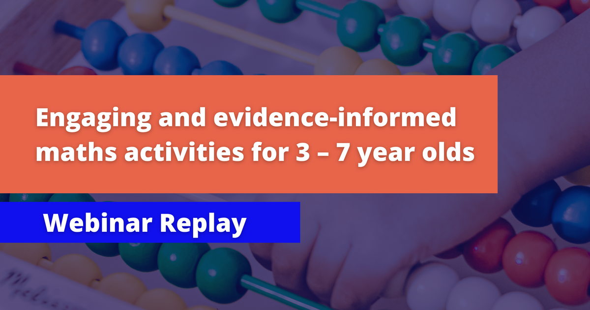 Engaging and evidence-informed maths activities for 3 – 7 year… | E4L