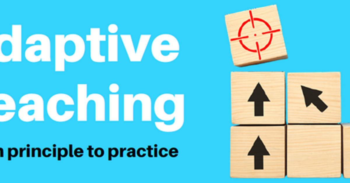Adaptive Teaching: From Principle to Practice | Devon Research School
