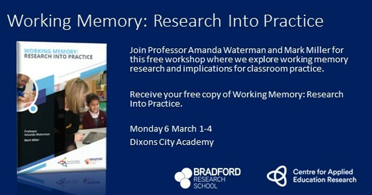 Working Memory: Research Into Practice | Bradford Research School